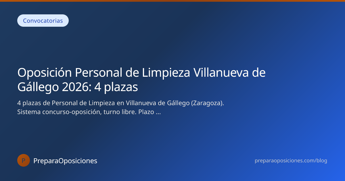 Oposición Personal de Limpieza Villanueva de Gállego 2026: 4 plazas ...